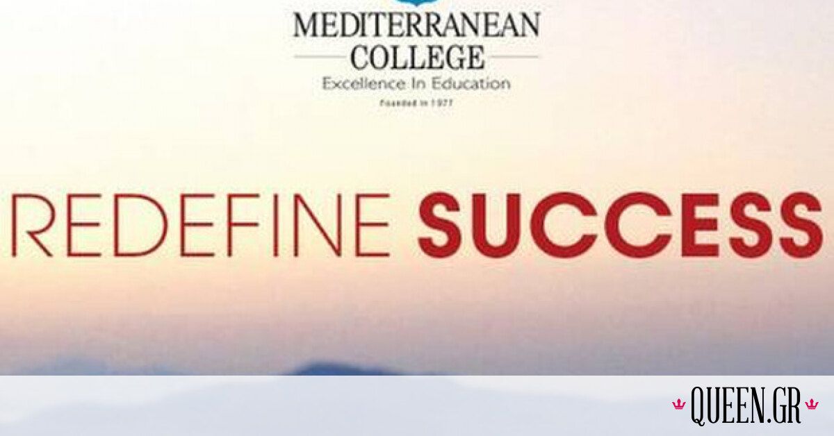 Mediterranean College- Redefine Success - Queen.gr